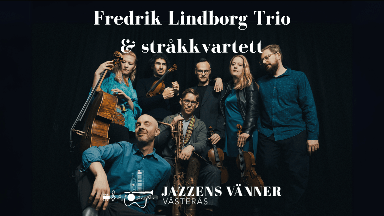 Fredrik Lindborg Trio & stråkkvartett - Västmanlandsmusiken